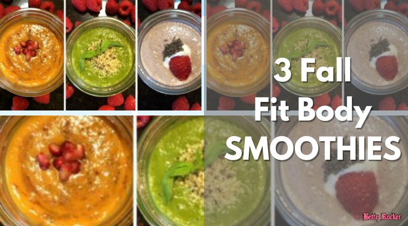 3 Fall Fit Body Smoothies - The Betty Rocker