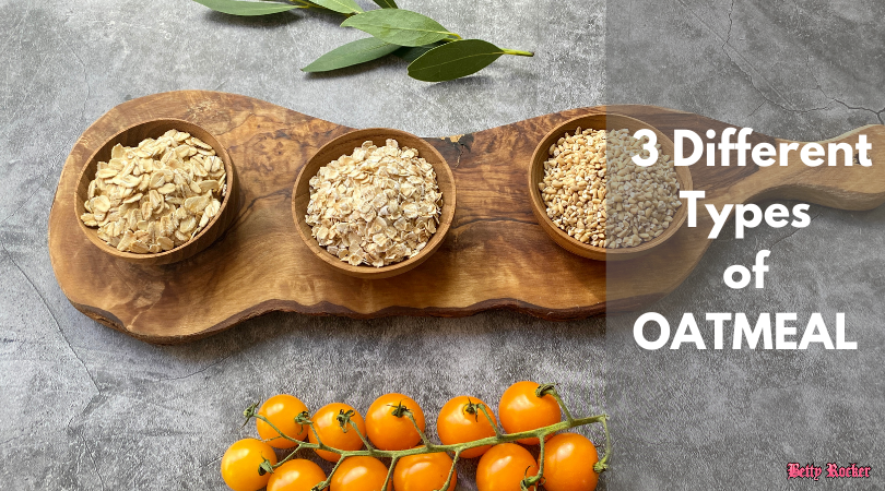 Different Types of Oatmeal - The Betty Rocker